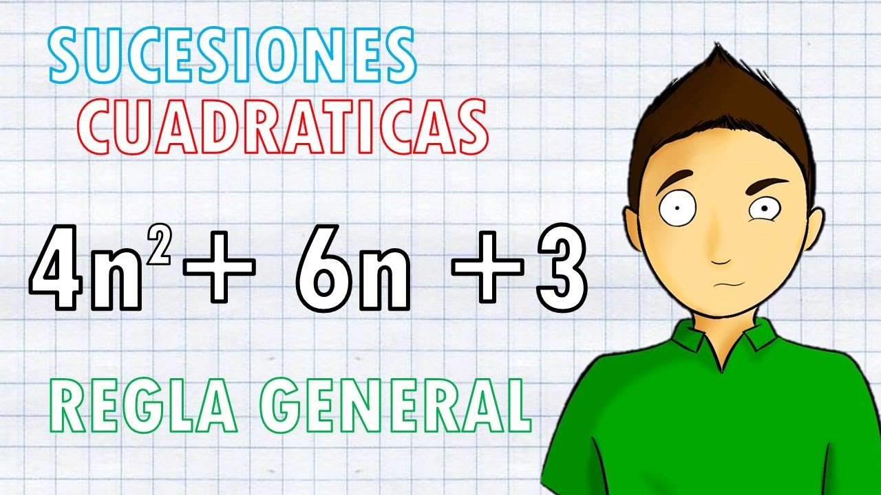 Regla General De Una Sucesion Cuadratica Super Facil Youtube