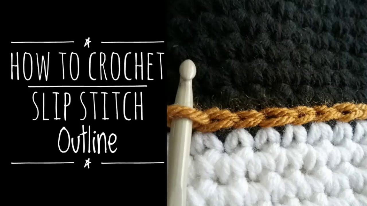How To Crochet Slip Stitch Outline For Added Detail Or Embellishment On