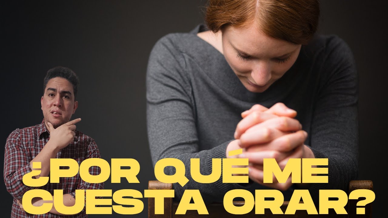 No Sabes Orar 4 Consejos Para Orar Correctamente Youtube