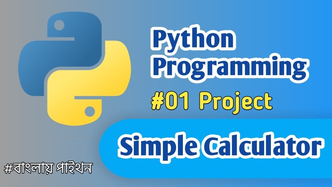 Project 01 Make Simple Calculator With Python Python Programming
