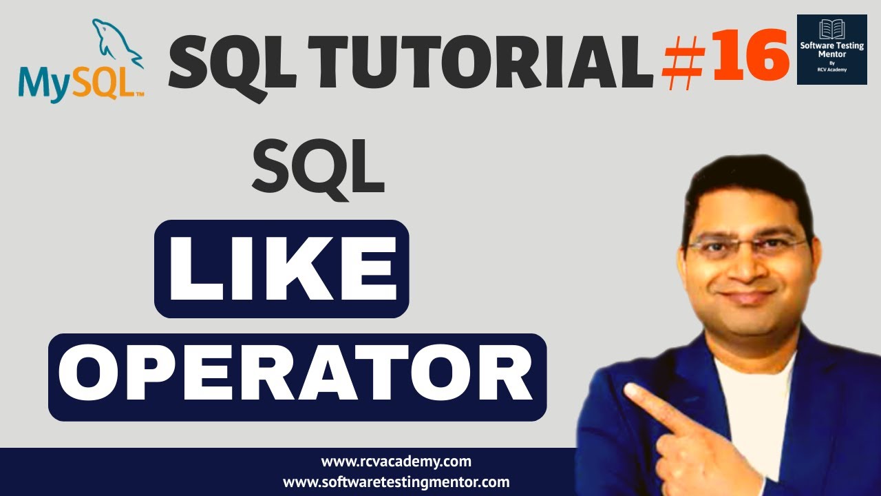 Sql Tutorial 16 Sql Like Operator How To Use Like In Sql Youtube