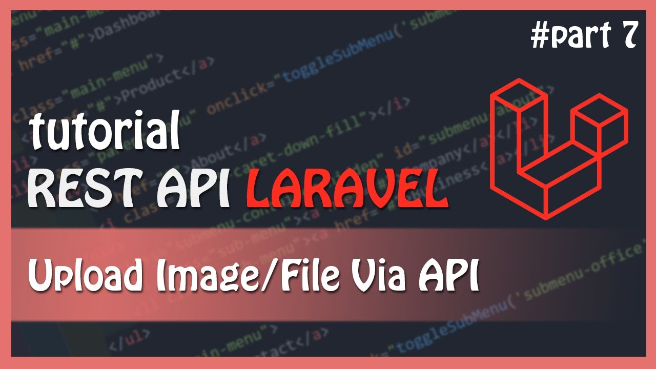 Tutorial Laravel 9 Rest Api Upload File Image Rest Api Youtube