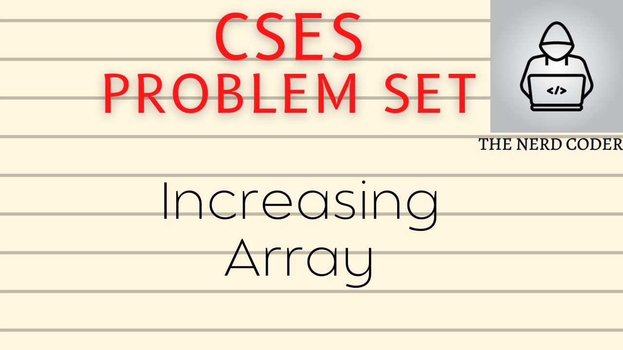 Increasing Array Cses Problem Set Youtube