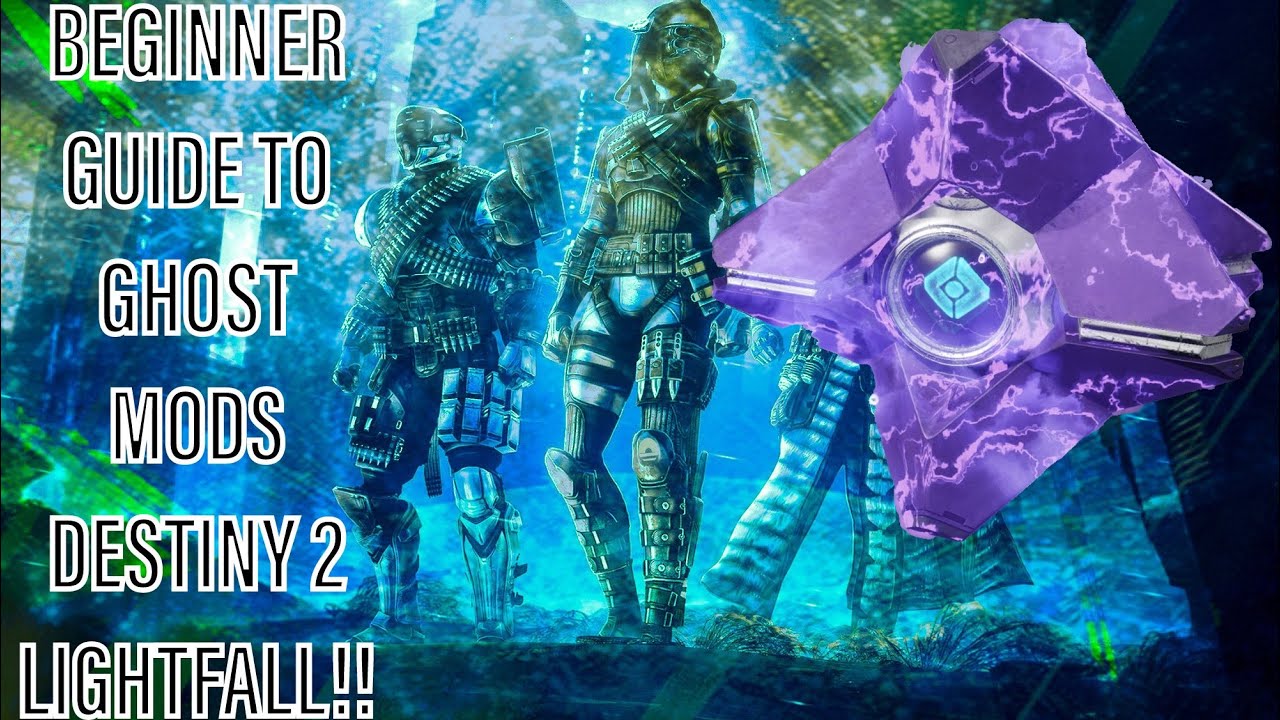 Beginners Guide To Using Ghost Mods Destiny 2 Lightfall Youtube