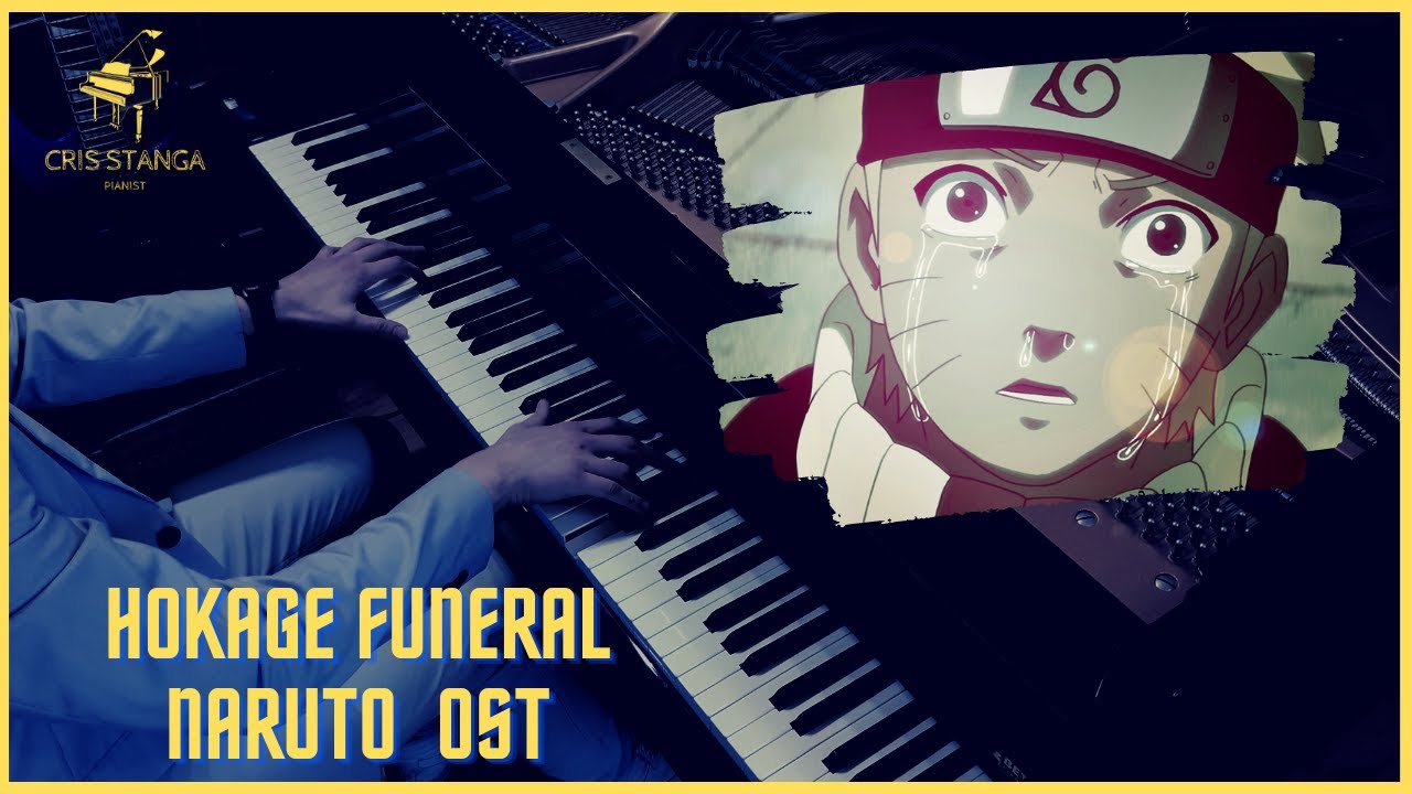 Hokage Funeral Grief And Sorrow Naruto Ost Piano Youtube