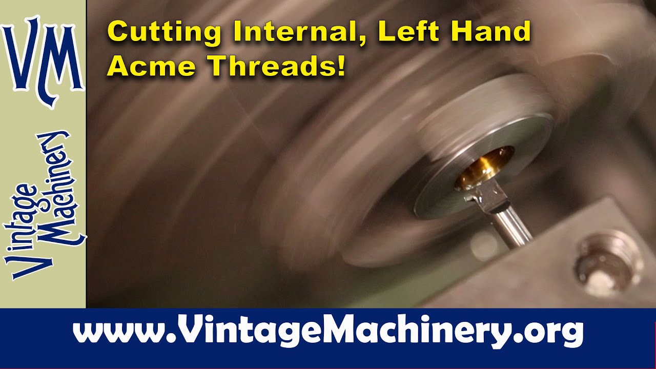 Single Point Cutting Internal Left Hand Acme Thread On The Metal Lathe
