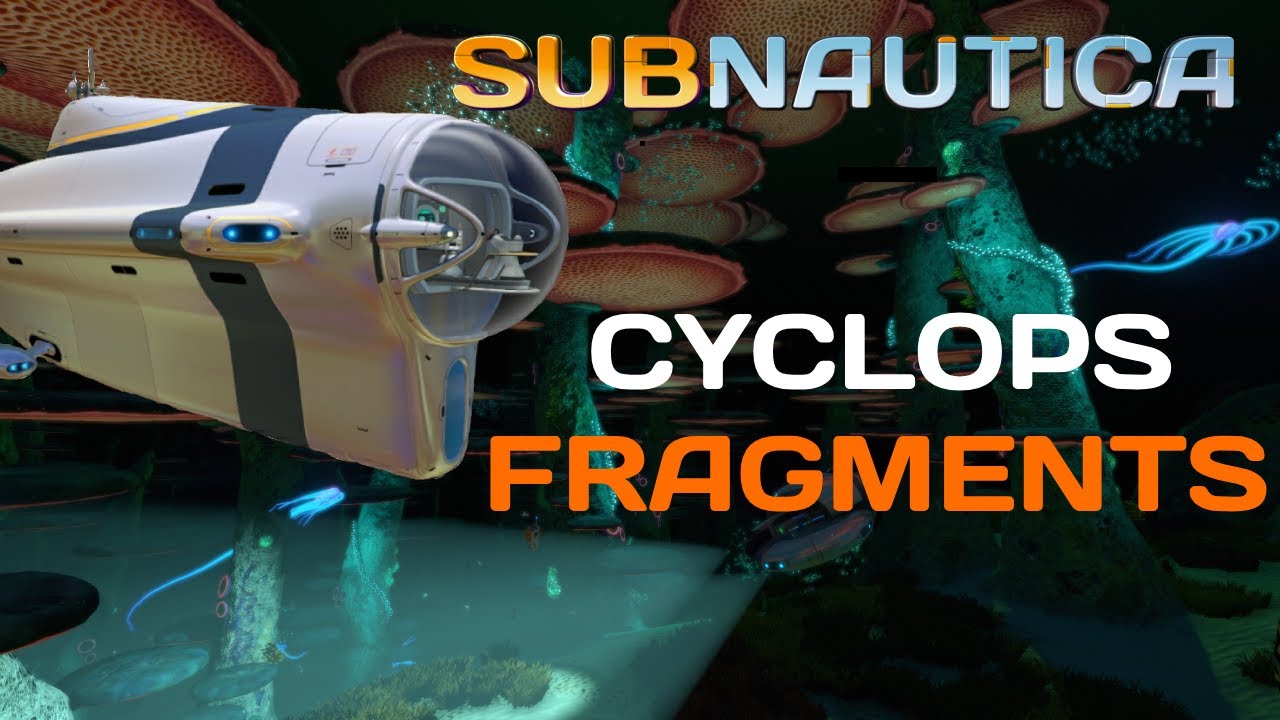 Best Cyclops Fragment Locations Subnautica Youtube