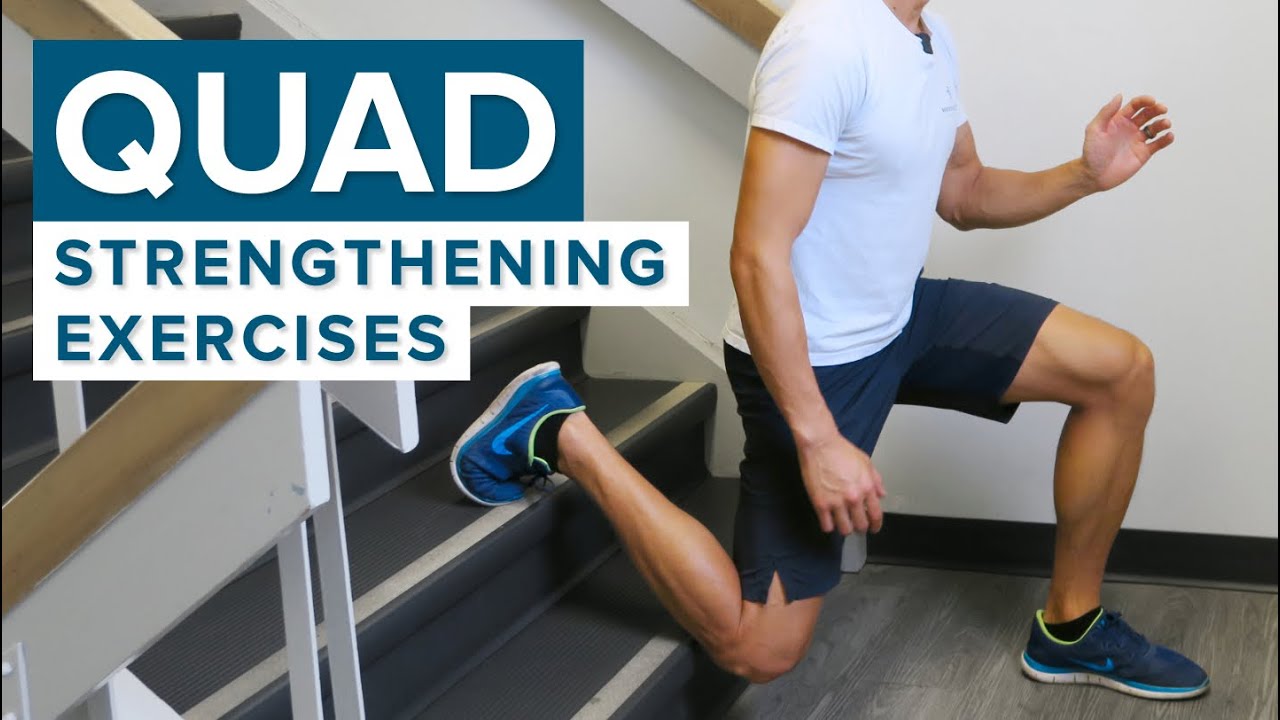 Quad Strengthening Exercises 5 Best Exercises To Build Quad Strength