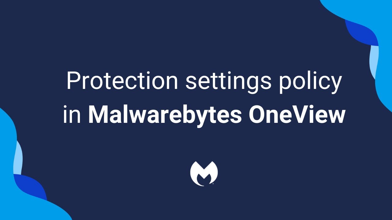 Configure Protection Settings In Malwarebytes Oneview Youtube