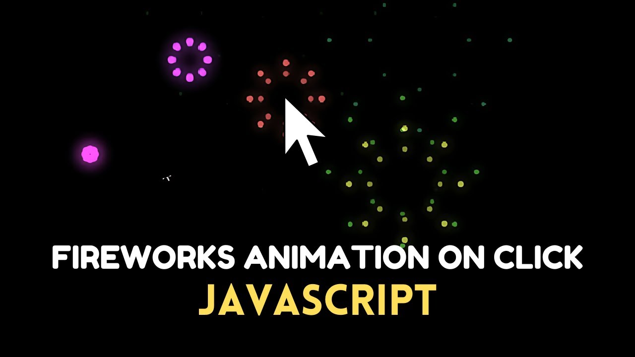 Create Stunning Animated Fireworks Effect On Click Using Javascript