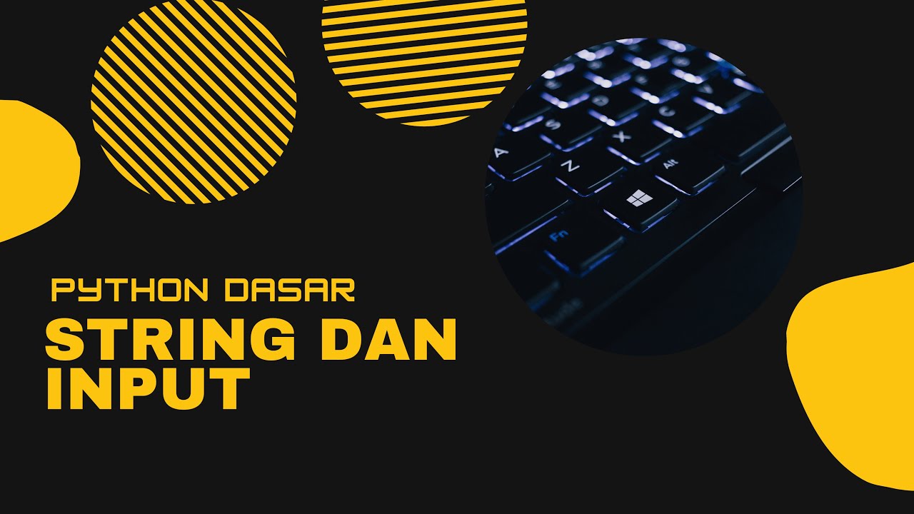 Python Dasar String Dan Input Youtube