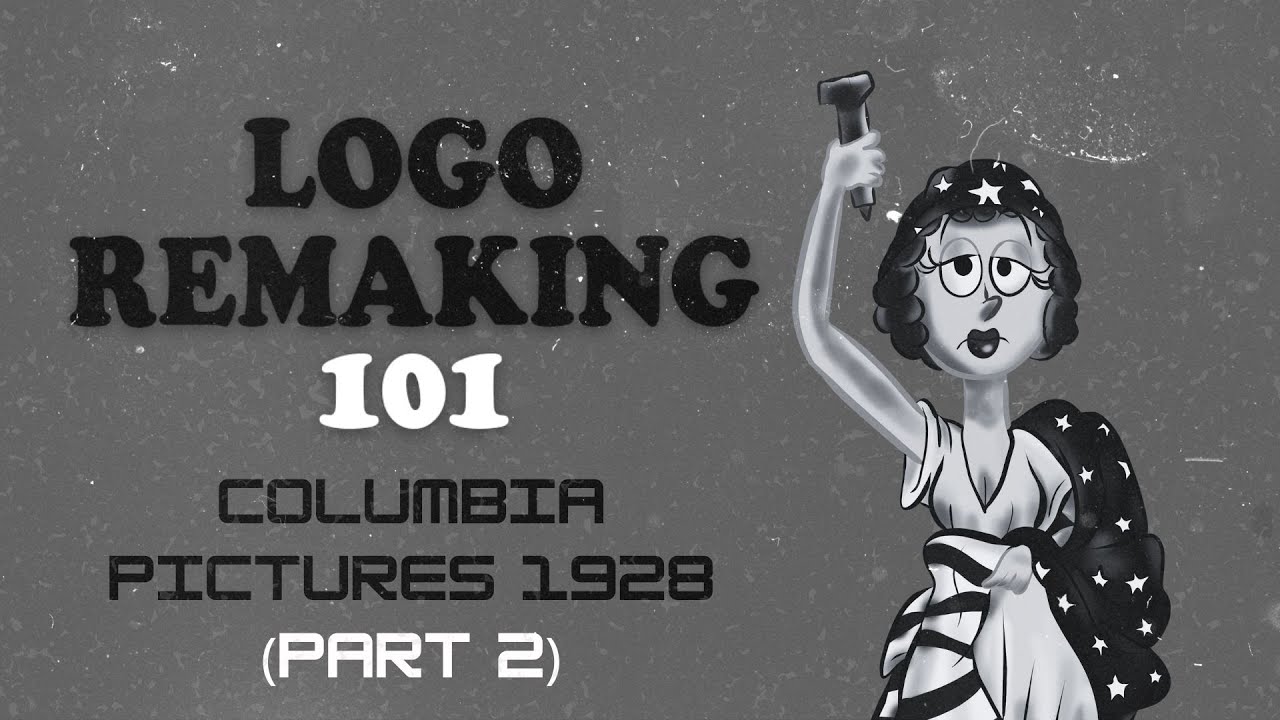 Logo Remaking 101 Columbia Pictures 1928 Part 2 Youtube