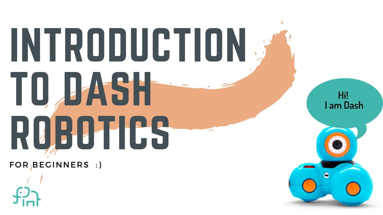 Introduction To Dash Robotics Youtube