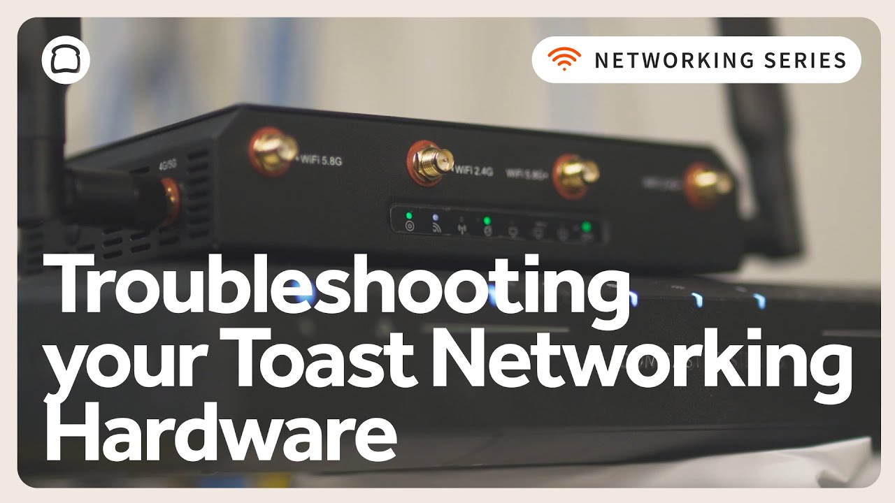 Troubleshooting Your Toast Networking Hardware Youtube