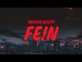 Travis Scott Fe N Ft Playboi Carti Song Lyrics Fein Travisscott ...