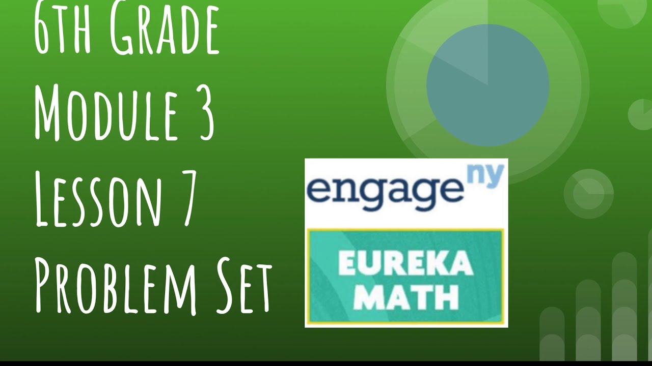 Engage Ny Eureka Math Grade 6 Module 3 Lesson 7 Problem Set Youtube