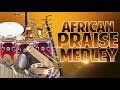 Naija Africa Church Songs 45 Min High Praise And Worship African Praise ...