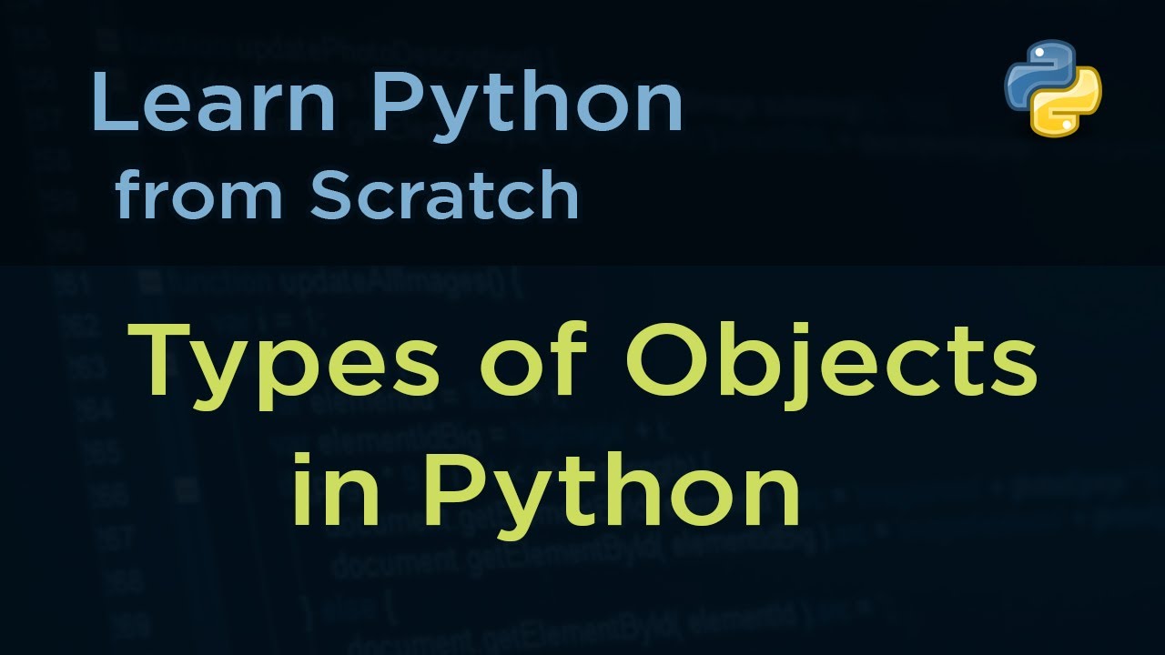 Python Tutorial Part 03 Types Of Objects In Python Youtube