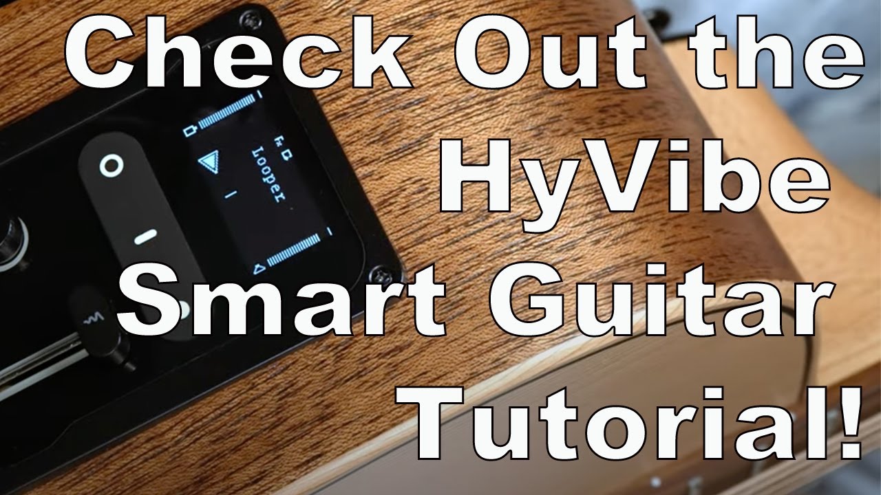 Hyvibe Tutorial The Worlds First Smart Acoustic Guitar Youtube