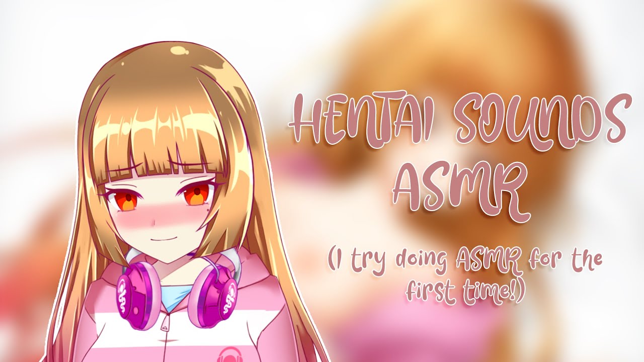 Asmr Hentai Sounds Asmr With Shioripon Very Seiso Youtube
