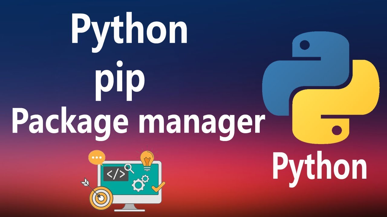 29 Pip In Python Python Package Manager Youtube