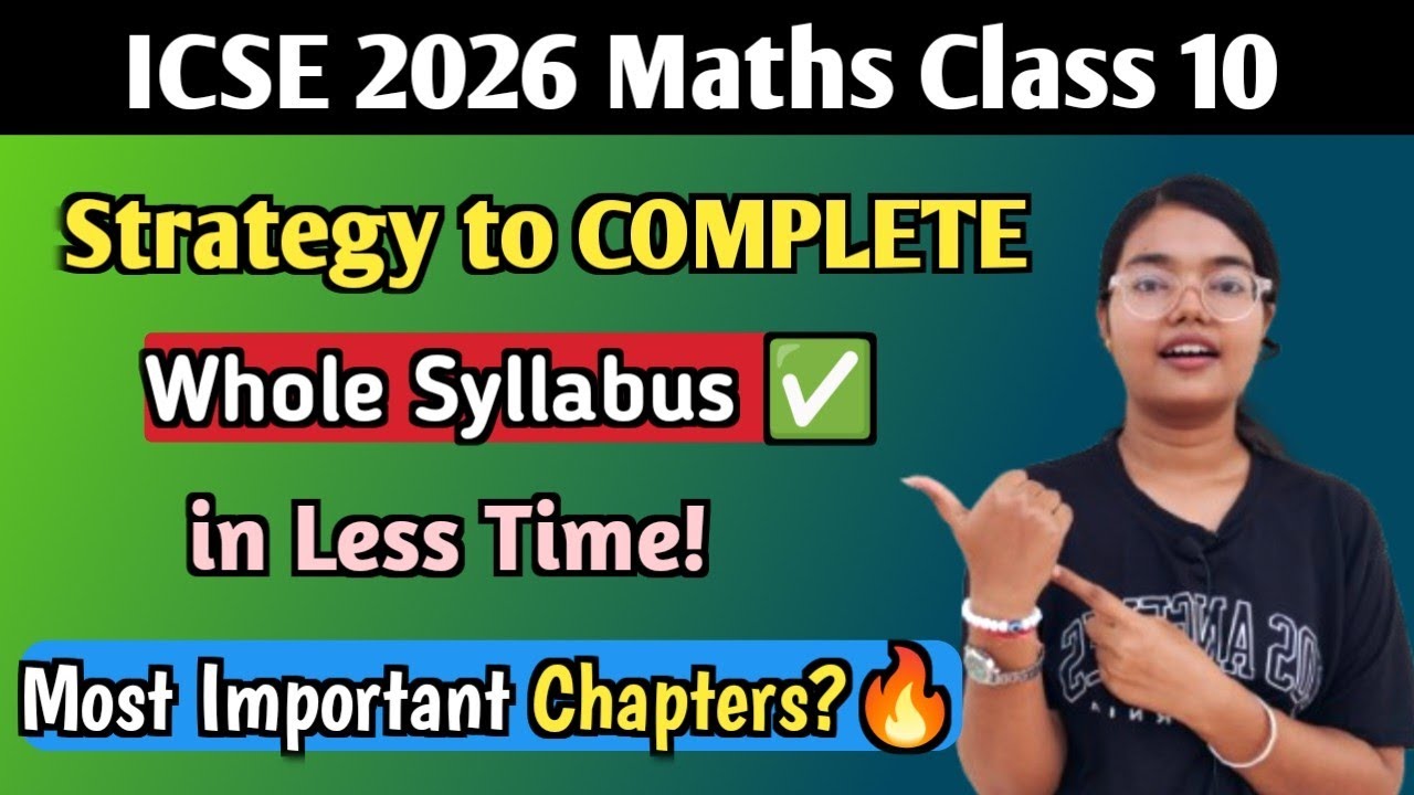 Icse 2026 Maths Strategy To Complete Whole Syllabus In Less Time