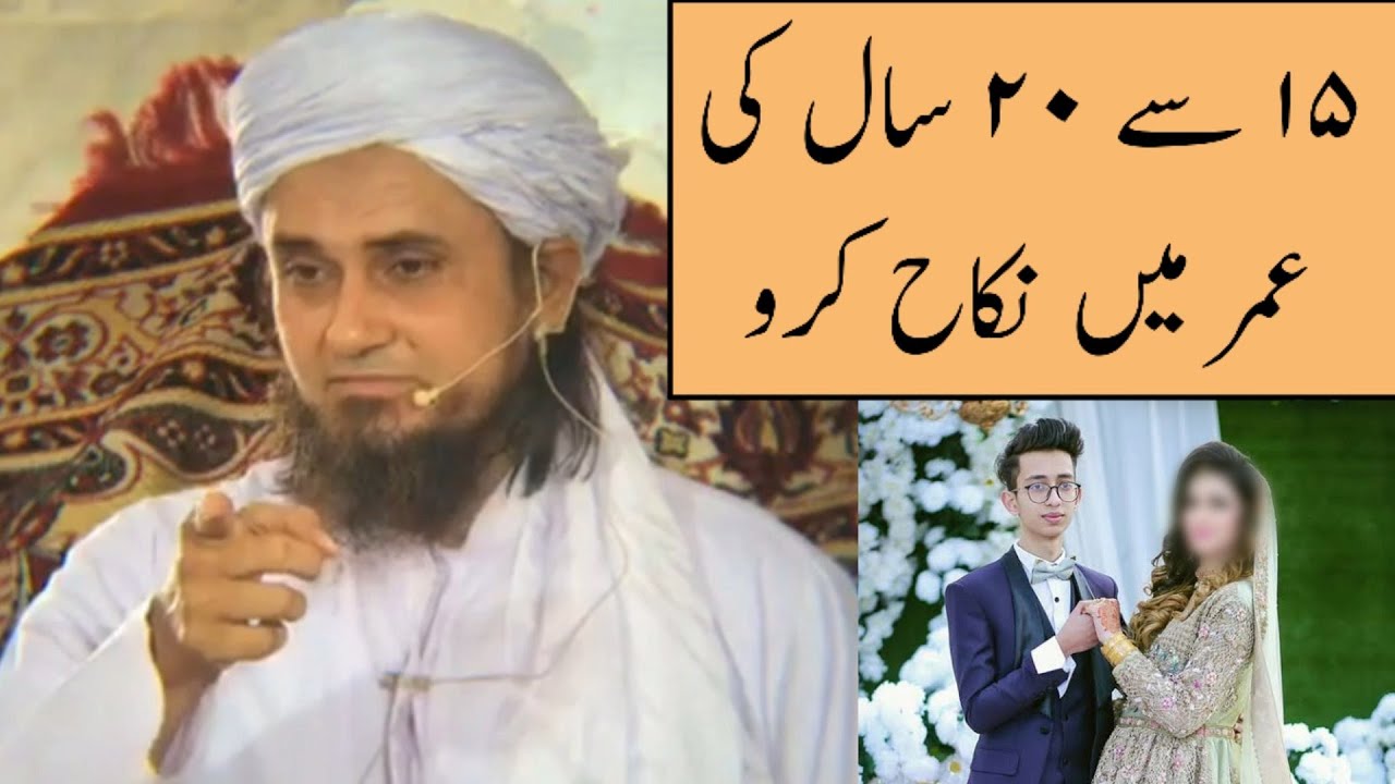 15 Se 20 Saal Ki Umar Me Nikah Karo Mufti Tariq Masood Youtube