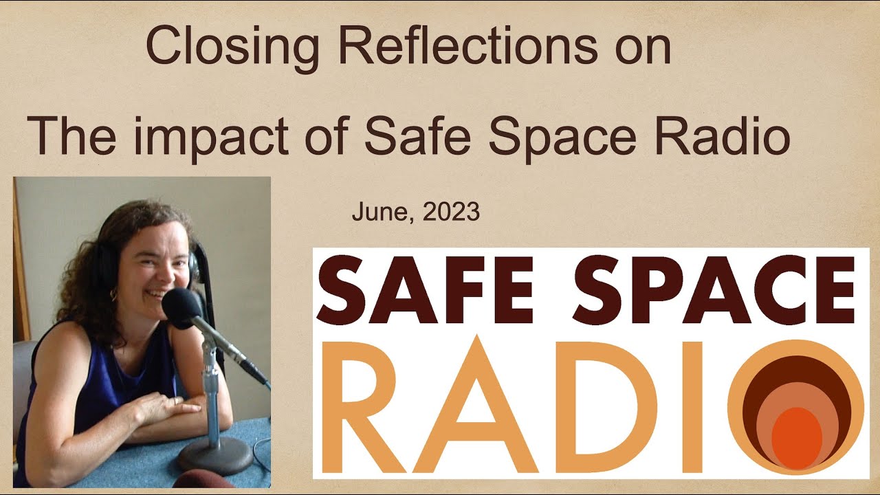 The Impact Of Safe Space Radio Youtube