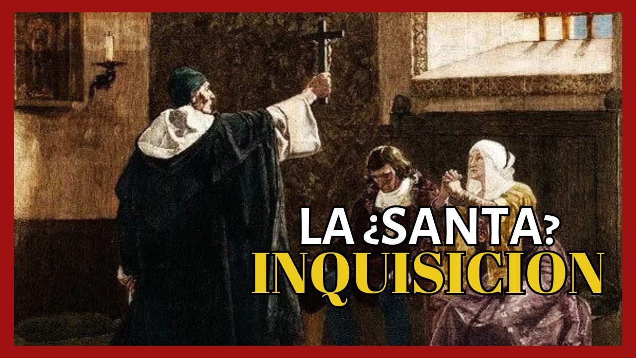 La Historia De La Santa Inquisición Mitos Y Verdades Youtube