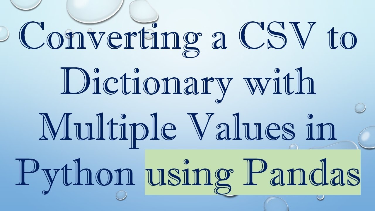 Converting A Csv To Dictionary With Multiple Values In Python Using