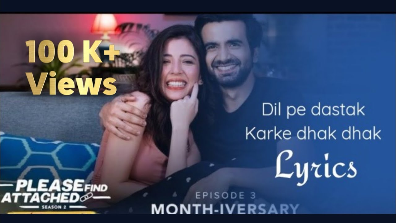 Dil Ke Dastak Please Find Attached Season 2 Dice Media Lyrics