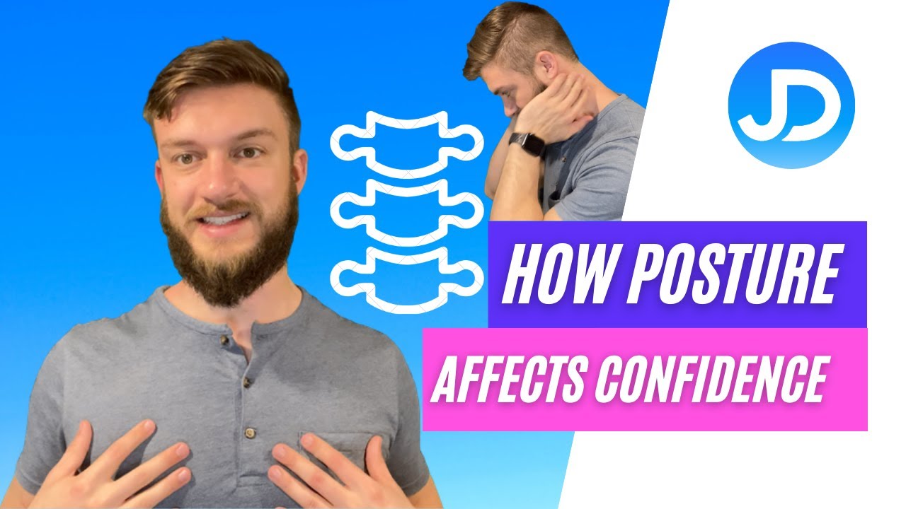 How Posture Affects Confidence Jason Dunn Youtube
