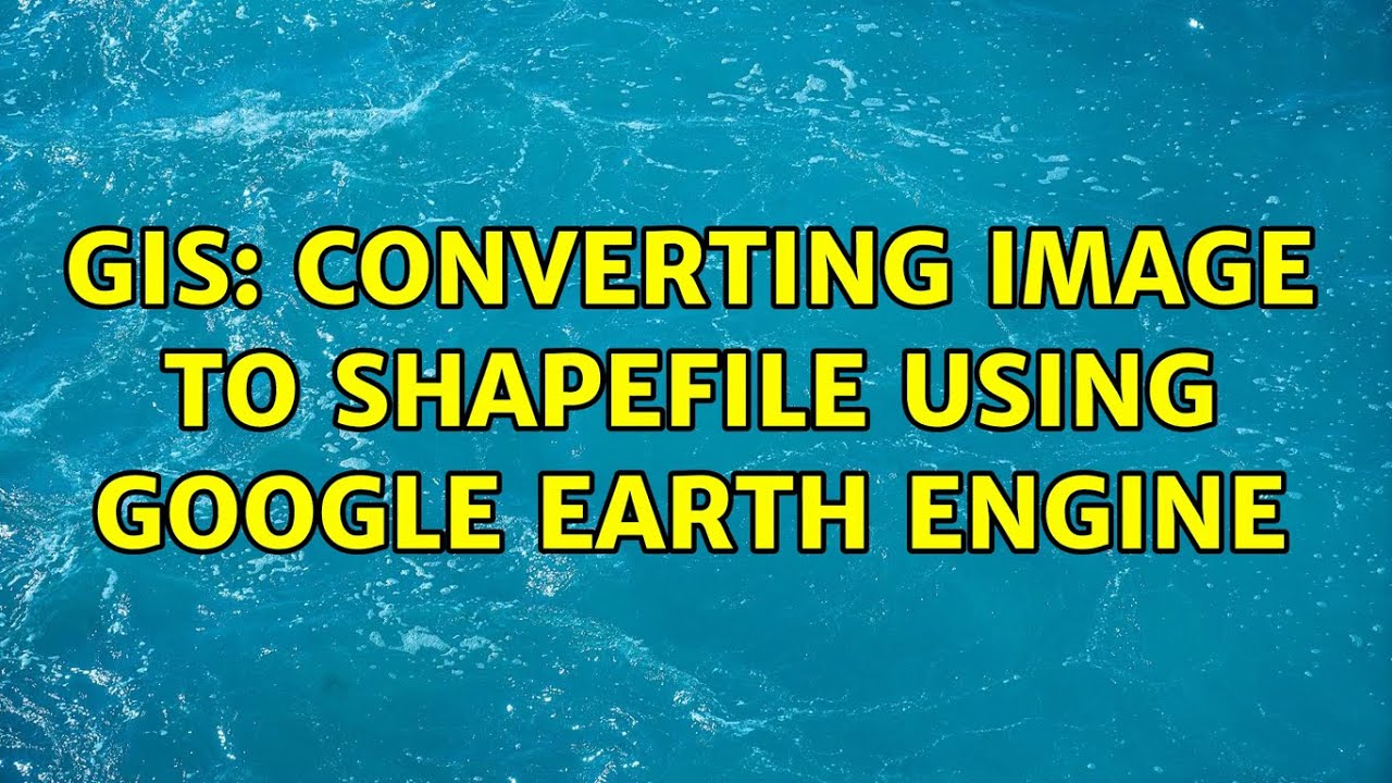 Convert Google Earth To Shapefile At Rae Johnson Blog