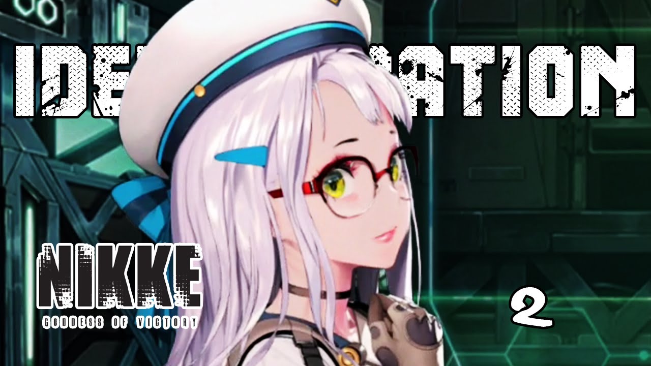Identification Main Story Nikke 2 Youtube
