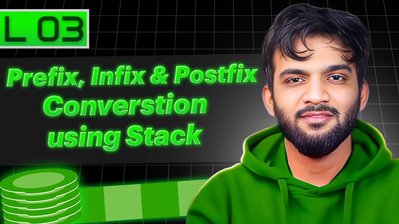 L3 Prefix Infix And Postfix Conversion Stack And Queue Playlist