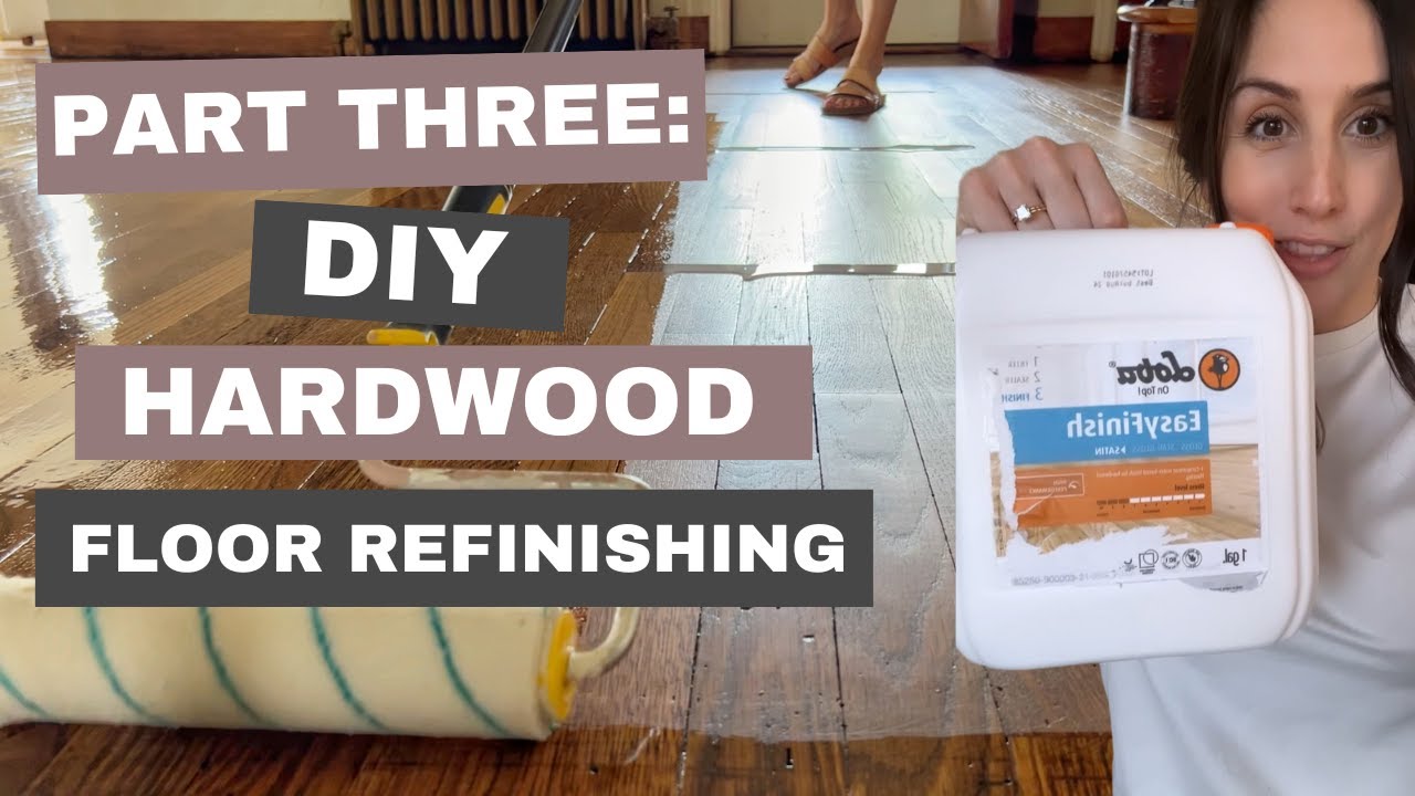 Part Three Of Diy Refinishing Hardwood Floors How To Apply Water Based