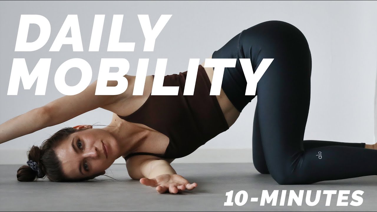10 Min Daily Mobility Routine For All Levels Do This Stretch Every