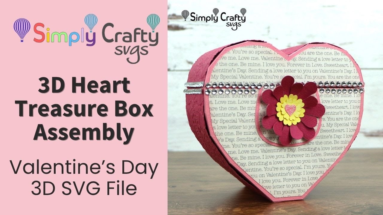 3d Heart Treasure Box Assembly Svg File Youtube