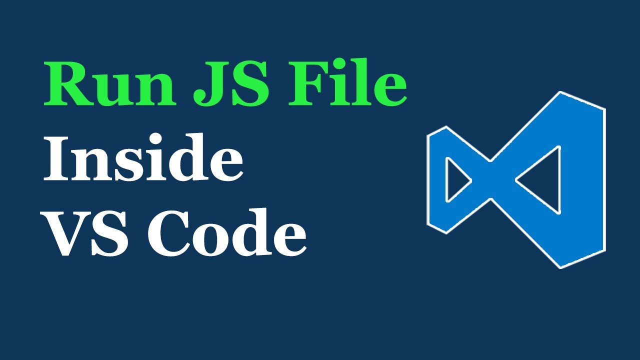 How To Run Js File Inside Vs Code Youtube