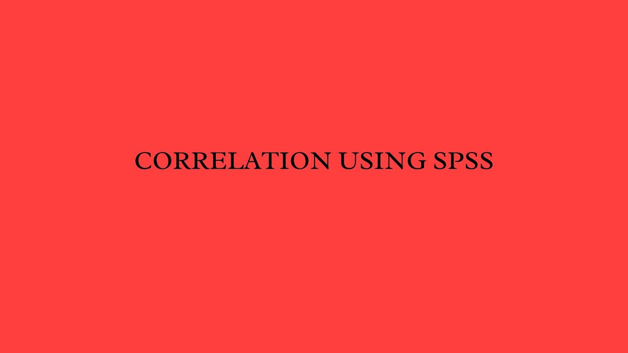 Correlation Using Spss Youtube