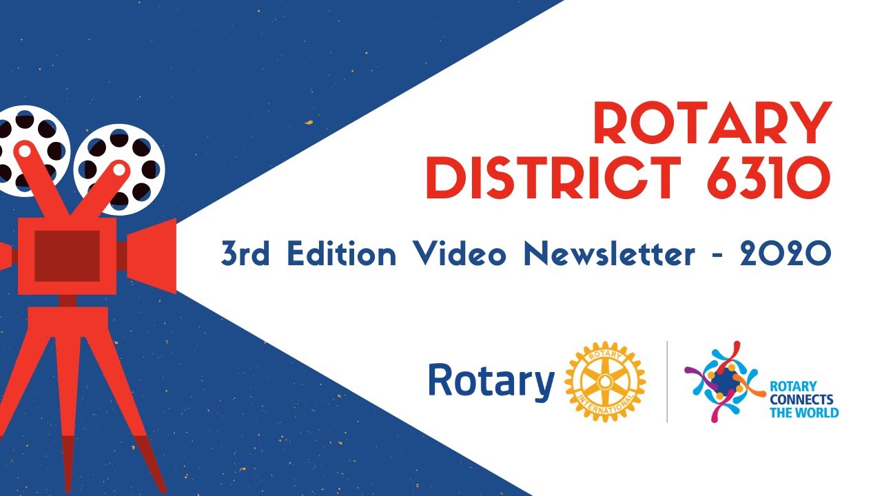 Rotary District 6310 Video Newsletter 3rd Edition 2020 Youtube