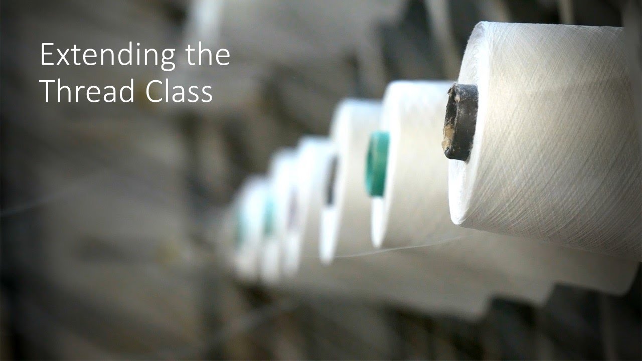 Extending The Thread Class Youtube