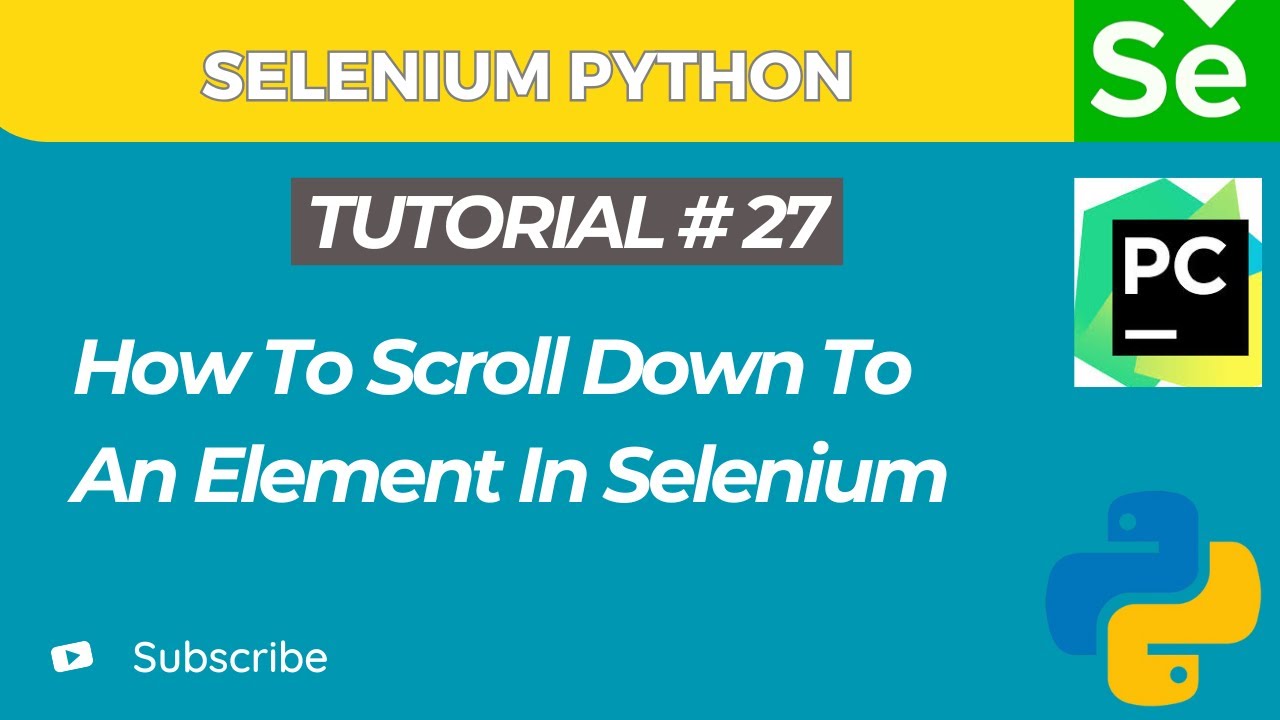 Selenium Webdriver With Python Tutorial 27 How To Scroll Down To An