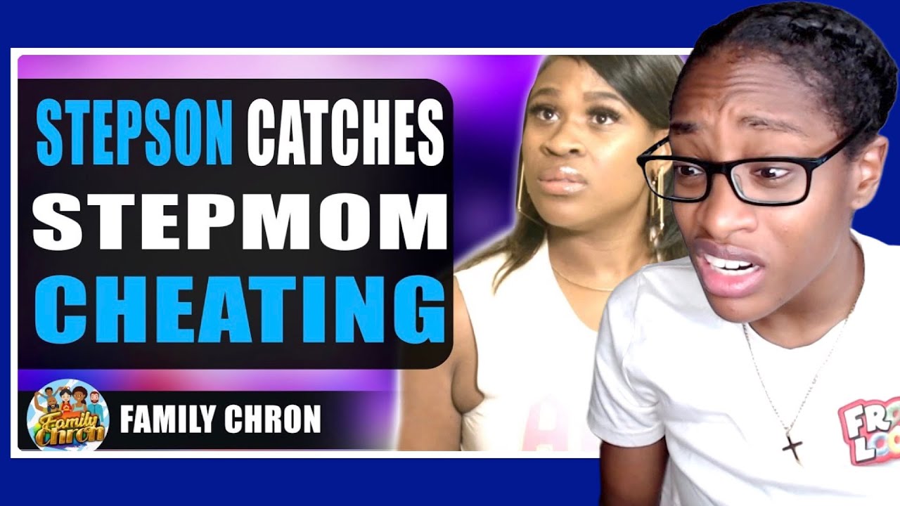 Stepson Catches Stepmom Cheating Family Chron Reaction Youtube