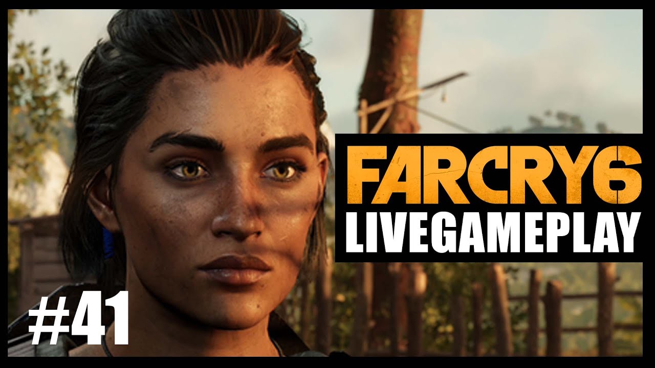 Far Cry 6 Live Gameplay Part 41 Youtube