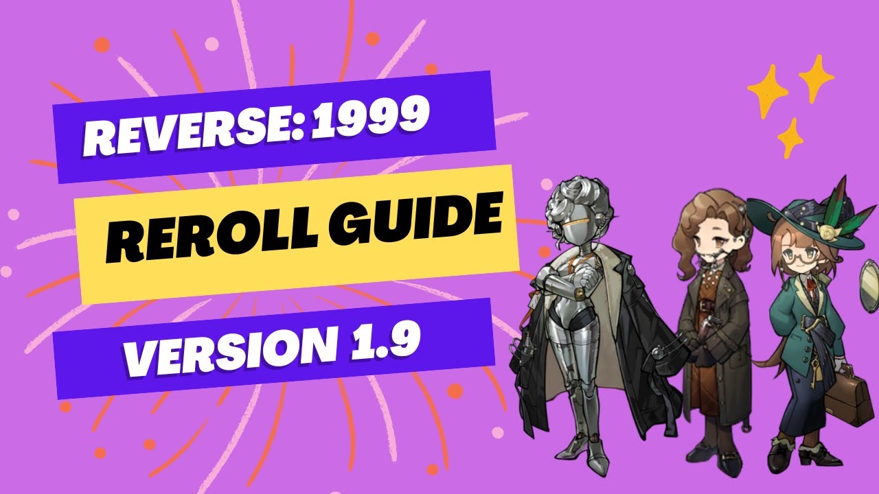 Reverse 1999 Reroll Guide Version 1 9 Best Method For Fast Rerolls