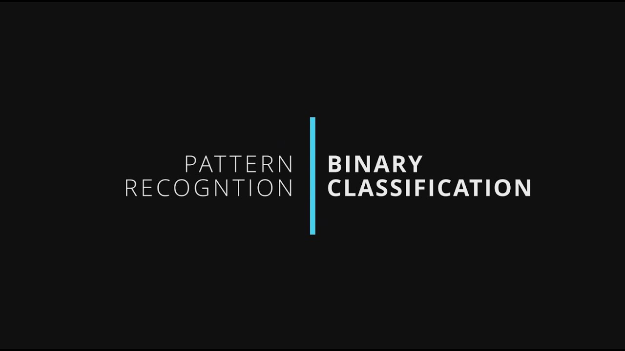 Pattern Recognition Binary Classification Youtube