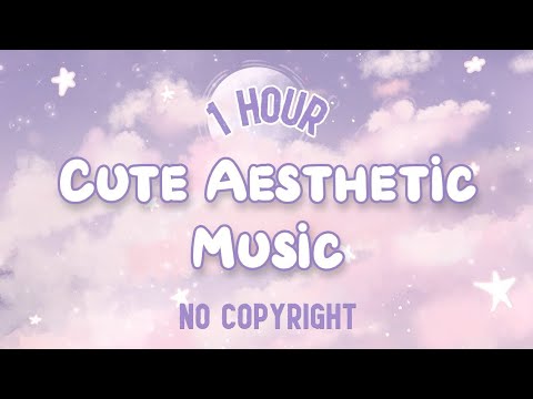1hr No Copyright Aesthetic Music Youtube