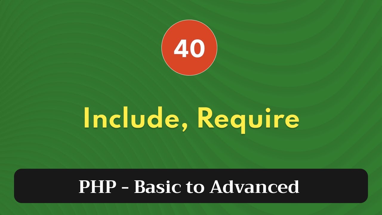 40 Include Require Php Tutorial Basic To Advanced Php 8 2 Youtube