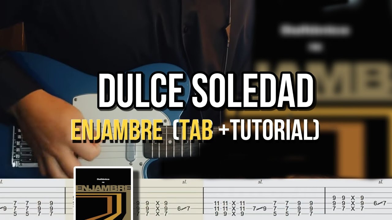Como Tocar Tab Dulce Soledad Enjambre Como Tocar Tutorial Youtube